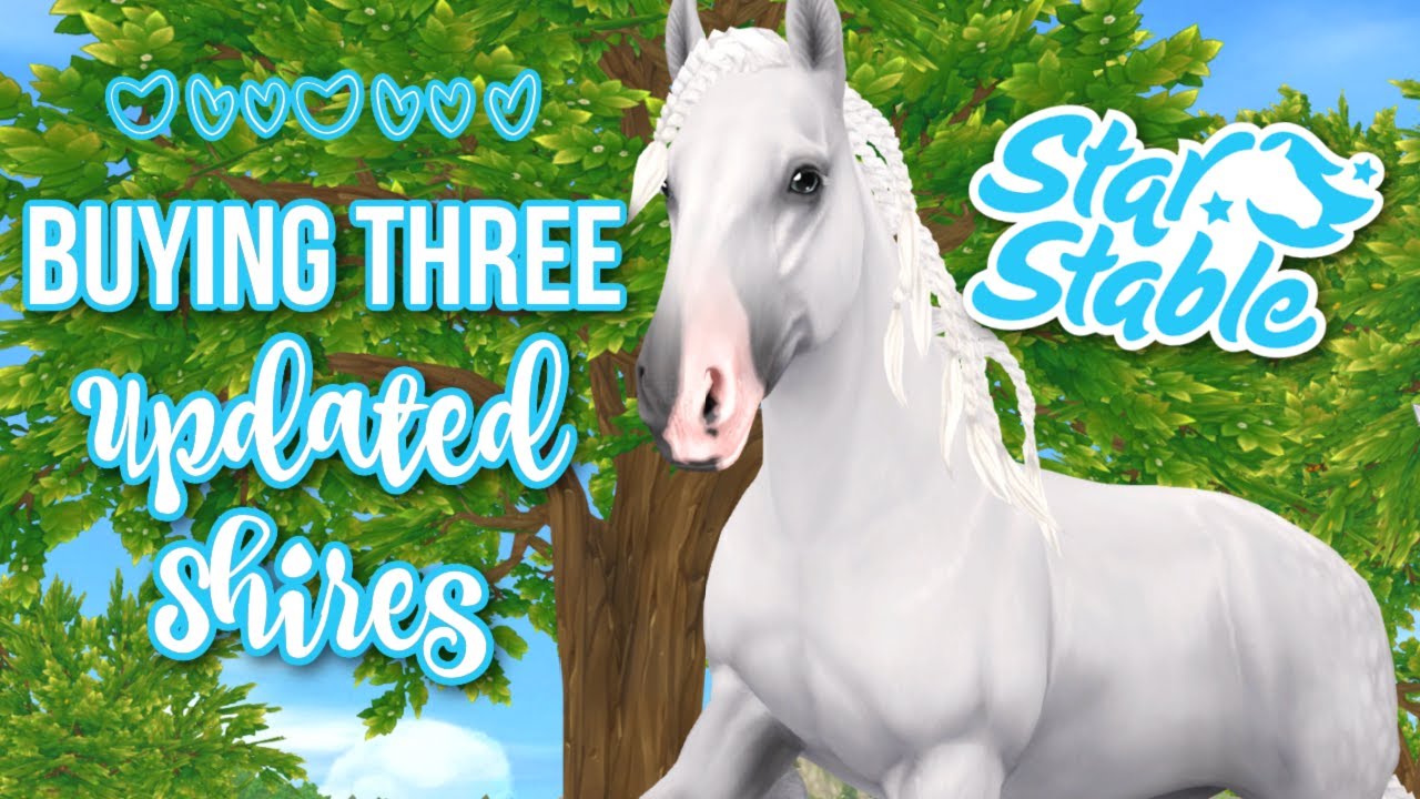Buying THREE Updated Shires! - Star Stable Online - YouTube