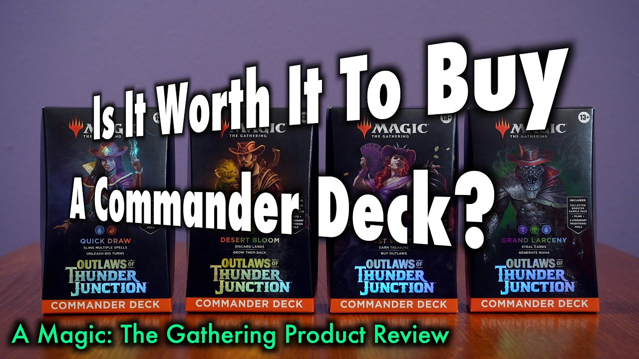 Is It Worth It To Buy A Thunder Junction Commander Deck? A Magic: The ...