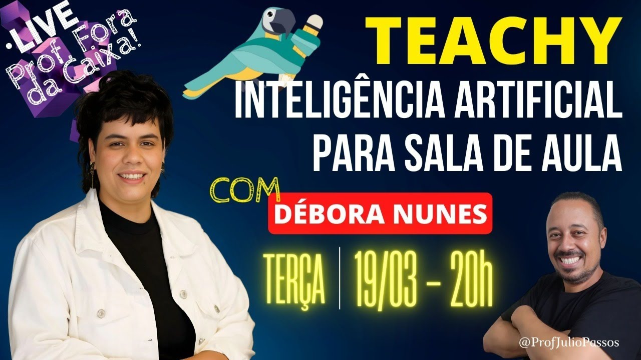 LIVE PROF. FORA DA CAIXA - COMO UTILIZAR O TEACHY EDUCAÇÃO INTELIGÊNCIA ...