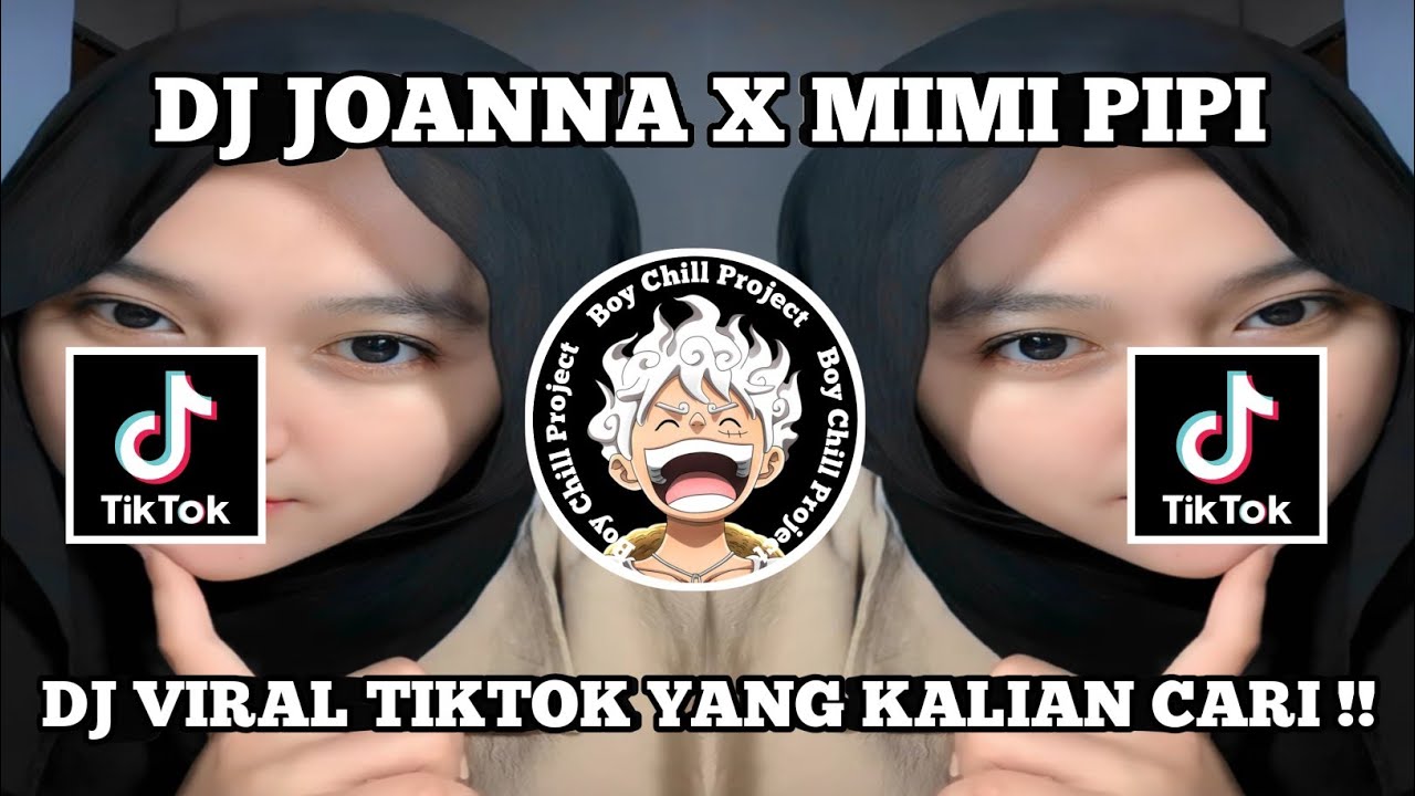 DJ JOANNA X MIMI PIPI SOUND VIRAL EPAM ESTETOD DJ VIRAL TIKTOK TERBARU ...
