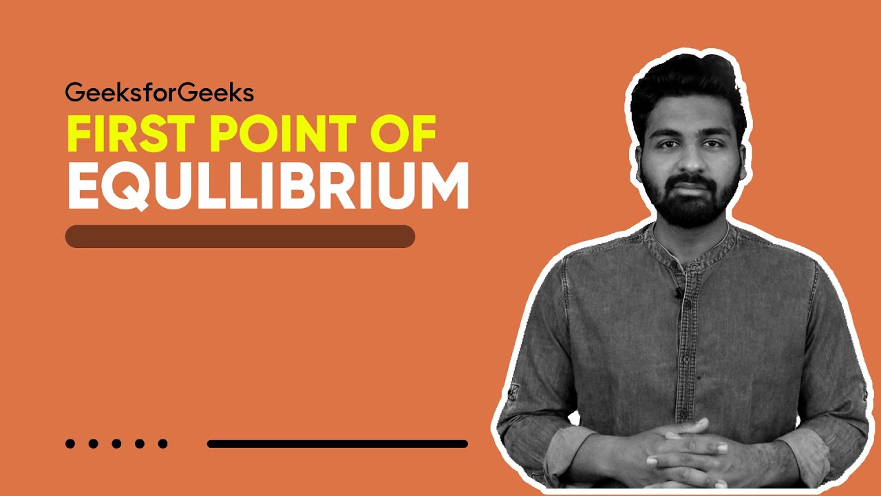First Point of Equilibrium | GeeksforGeeks Practice - YouTube