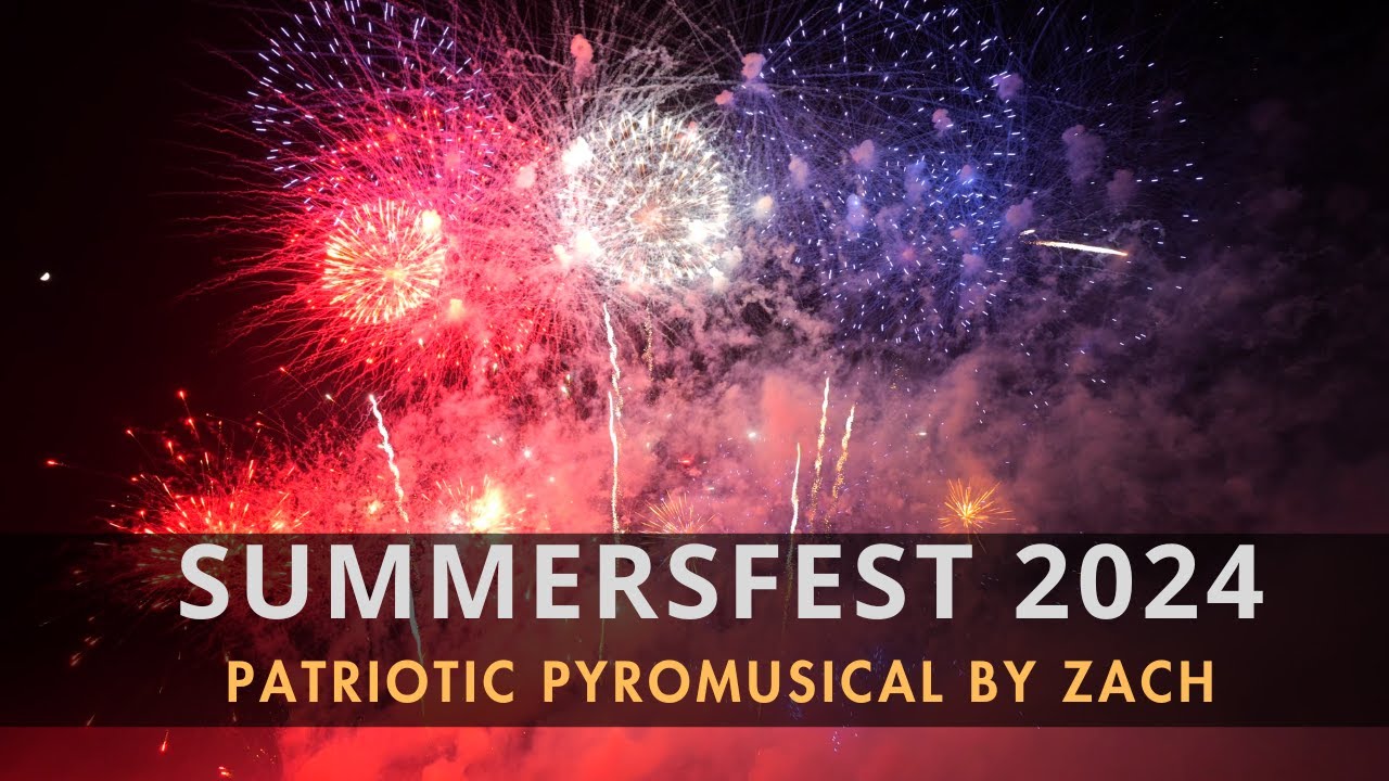 [4K] Summersfest 2024 - HUGE Patriotic Pyromusical by Zach Huibregtse ...