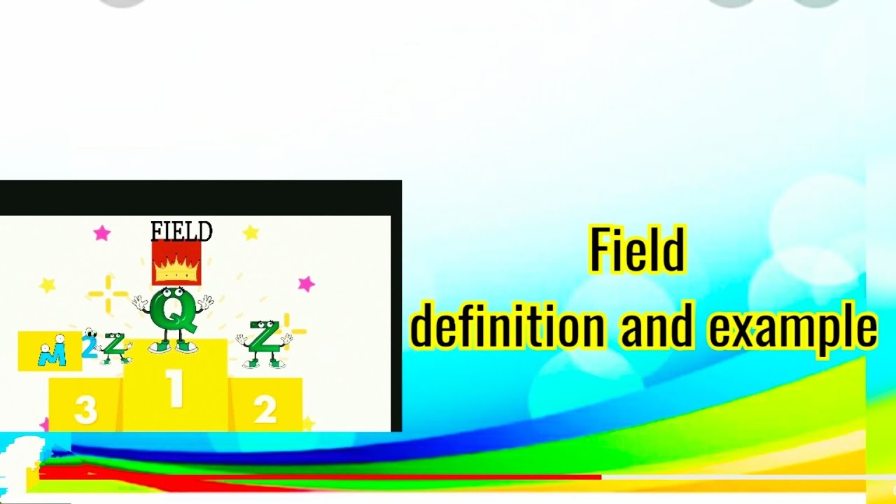 Field definition with examples, B.Sc., maths, algebra - YouTube