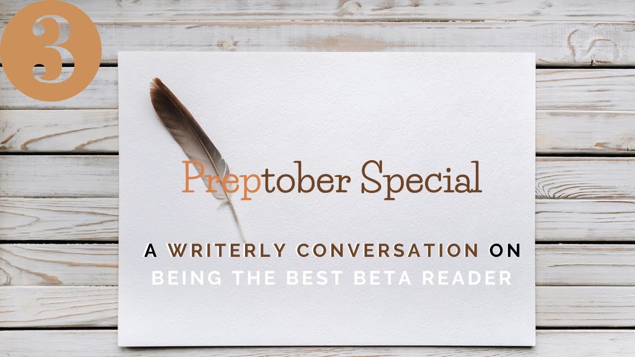 So You Wanna Be a Beta Reader | Writerly Convos, Preptober Special ...