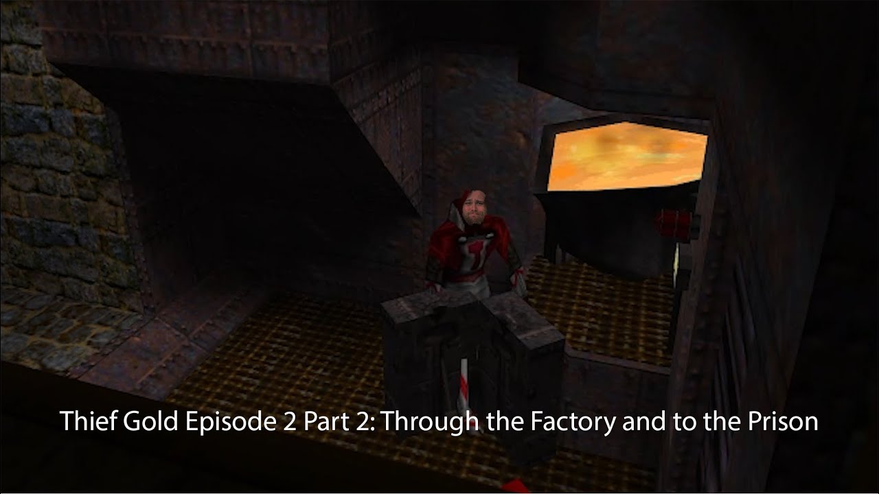 Thief Gold Episode 2 Part 2: Through the Factory and to the Prison ...