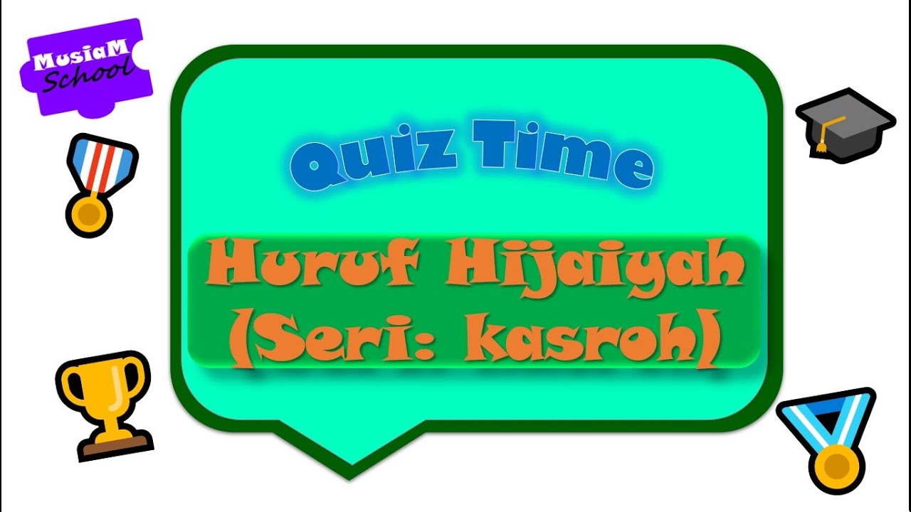 Bermain Kuis Huruf Hijaiyah Berharokat Kasroh di Musiam School - YouTube
