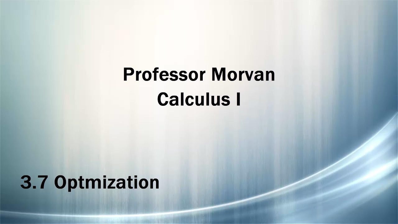 Calculus I - 3.7 Optimization - YouTube