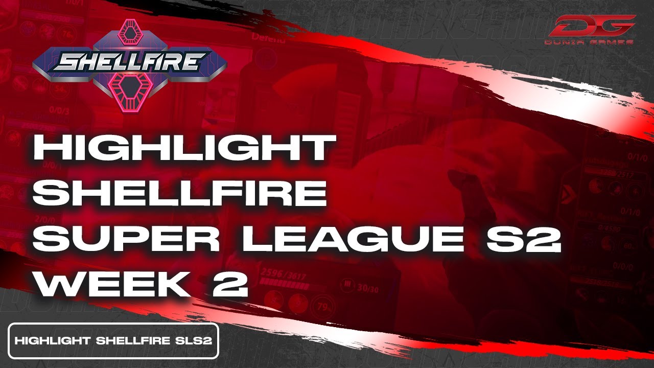 HIGHLIGHT SHELLFIRE SUPER LEAGUE SEASON 2 WEEK 2 - YouTube