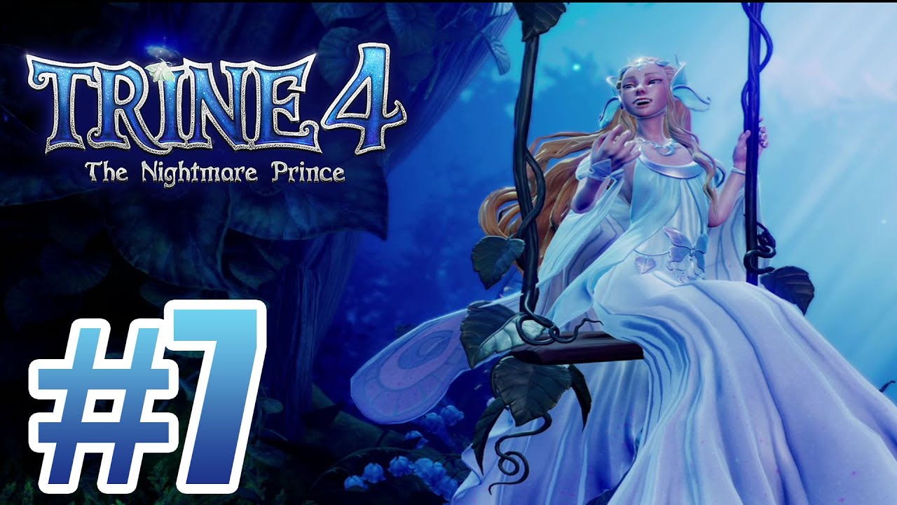 Trine 4 The Nightmare Prince - Gameplay Walkthrough Part 7 - YouTube