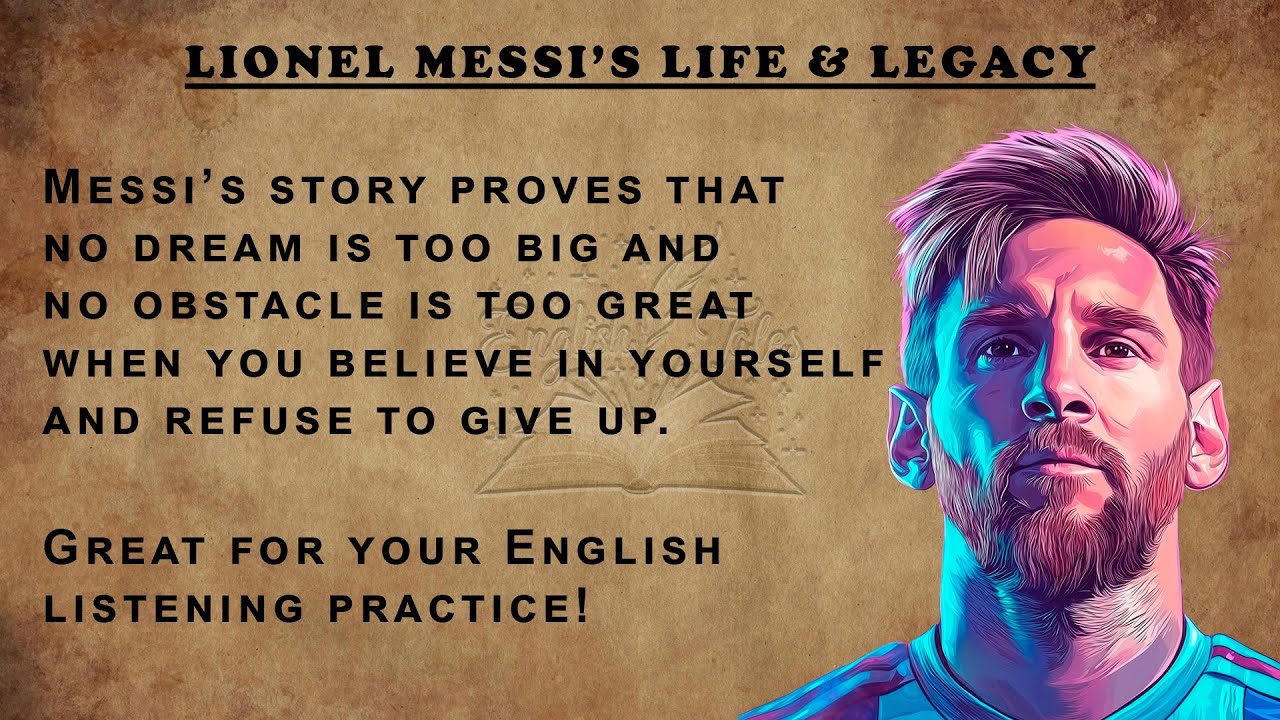 Lionel Messi's Story || From Streets to Stardom || Learn English ...