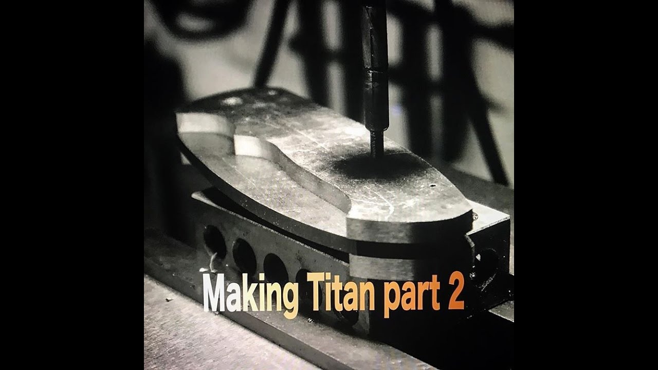 Making Titan pt 2 - YouTube