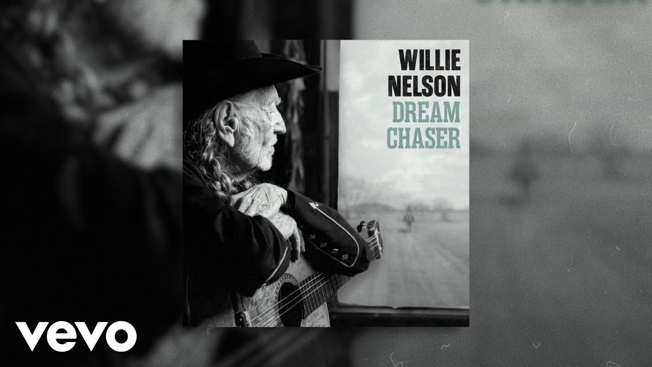 Willie Nelson - Dream Chaser - YouTube