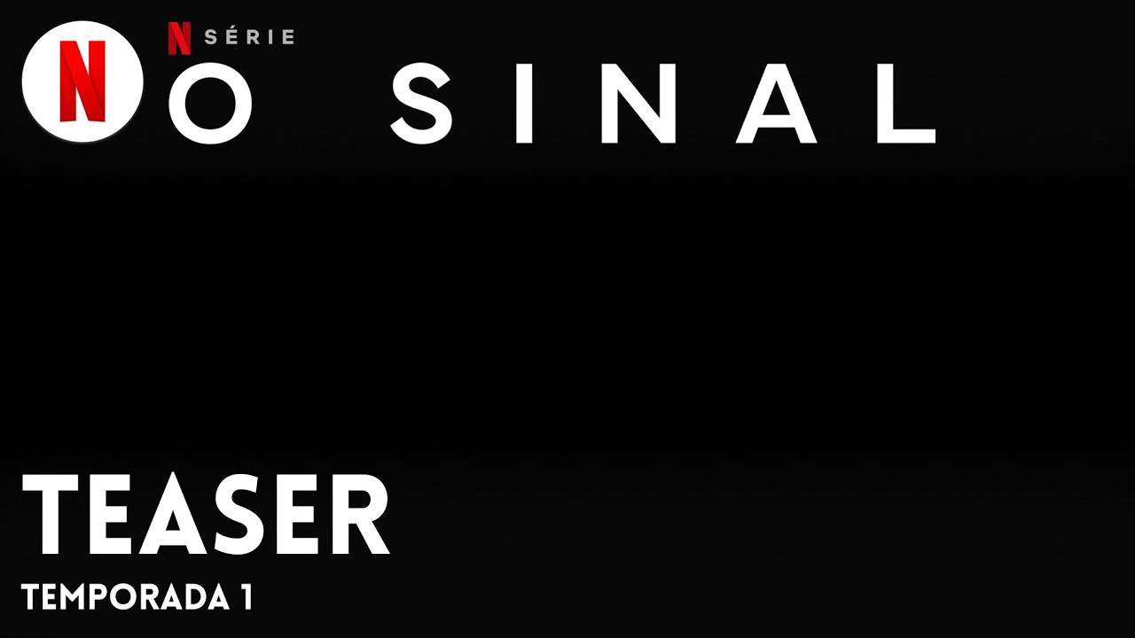 O Sinal (Temporada 1 Teaser) | Trailer em Português | Netflix - YouTube