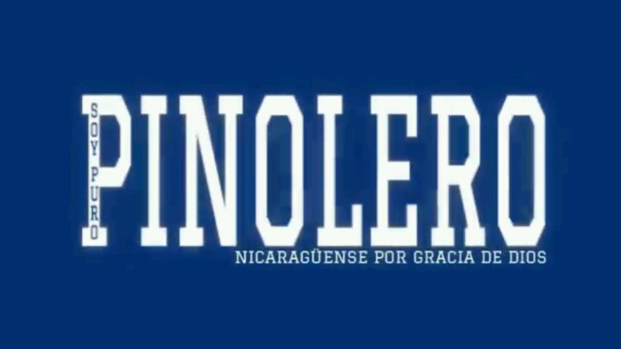 Soy Puro pinolero nicaragüense - YouTube