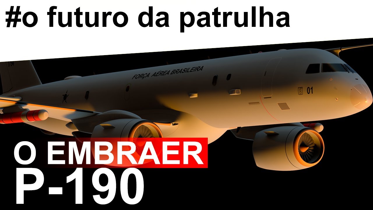 Embraer P-190, o futuro da aviação de patrulha marítima do Brasil ...