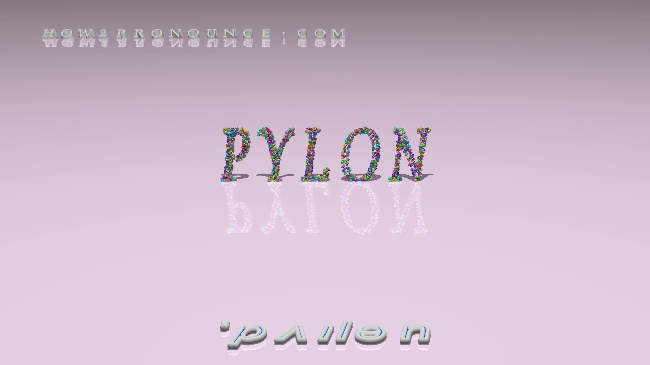 pylon - pronunciation + Examples in sentences and phrases - YouTube