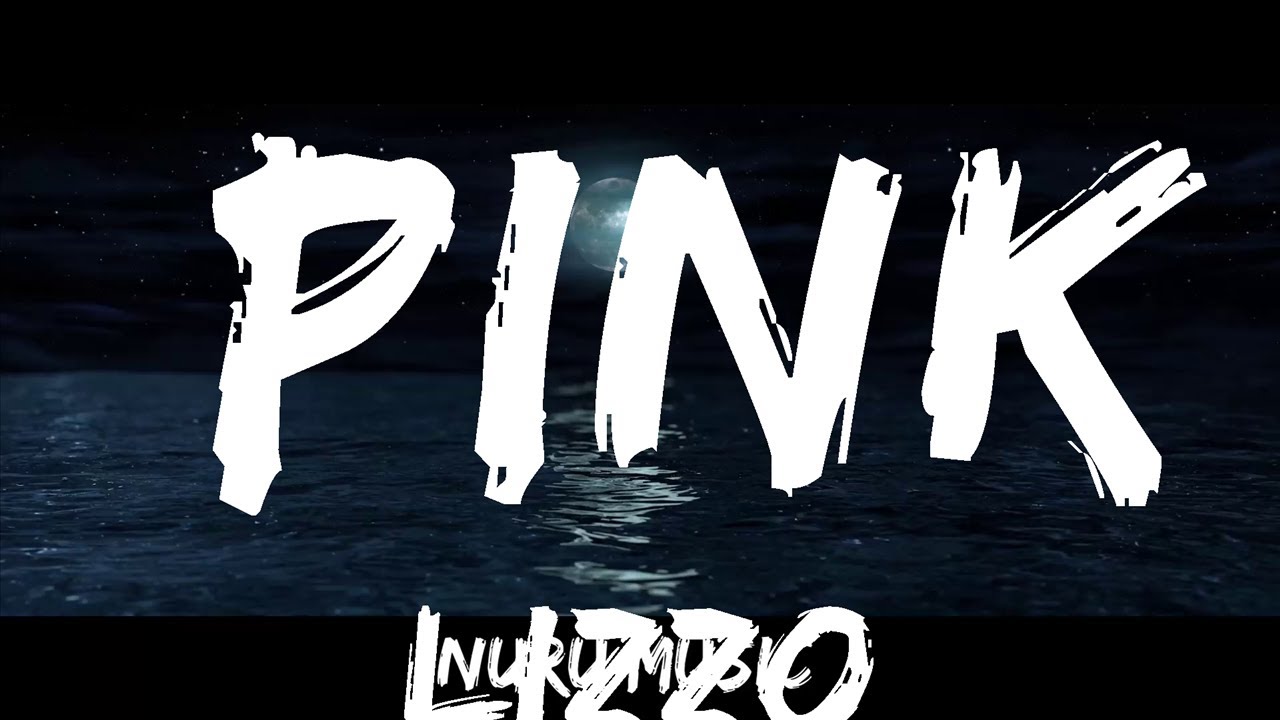 Lizzo - Pink (Lyrics) | 30mins Trending Music - YouTube