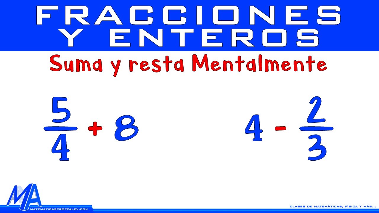 C mo Sumar Fracciones Y Enteros Mentalmente YouTube