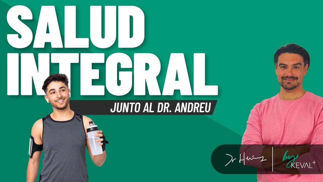 Salud Integral: Hacia Una Vida Más Equilibrada | Con el Dr Andreu - YouTube