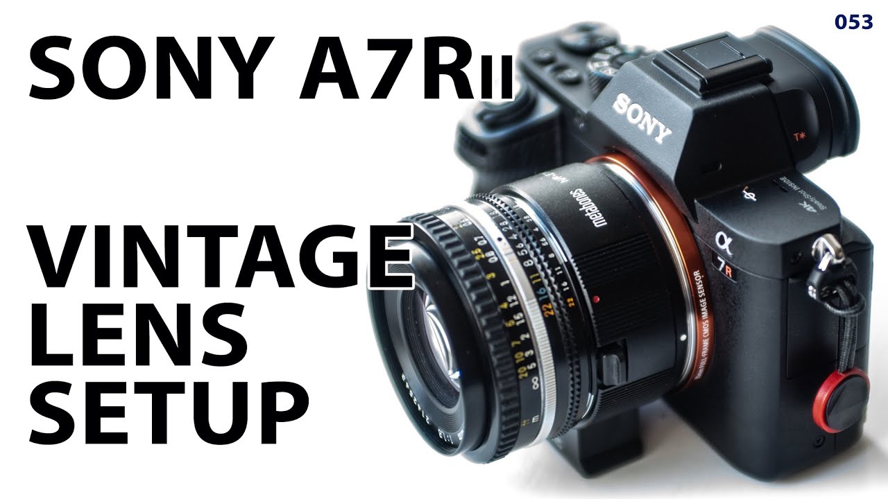 Sony A7Rii: How to setup vintage lenses (manual focus) - YouTube