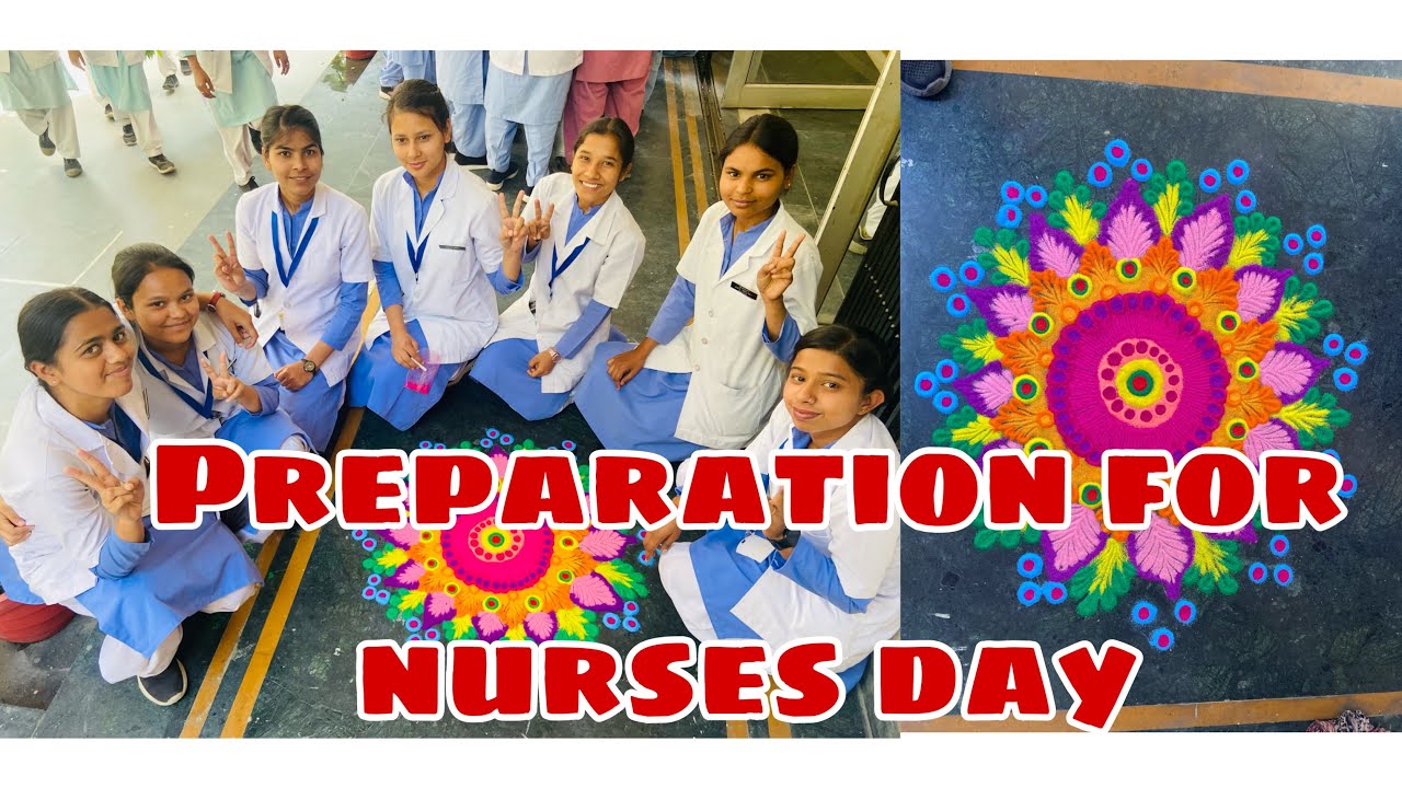 Preparation for Nurses Day (12May) || State School Of Nursing Dehradun ...