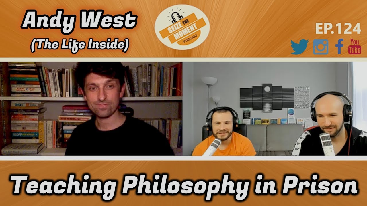 Andy West (The Life Inside): Teaching Philosophy in Prison | STM ...