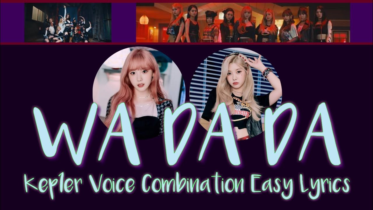 Kep1er 'WA DA DA' Voice Combination with Easy Lyrics - YouTube