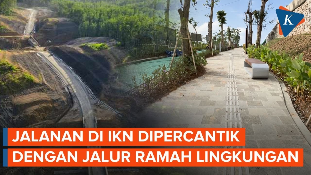 Jalan Utama IKN Dipersolek, Ada Street Furniture dan Jalur Sepeda ...