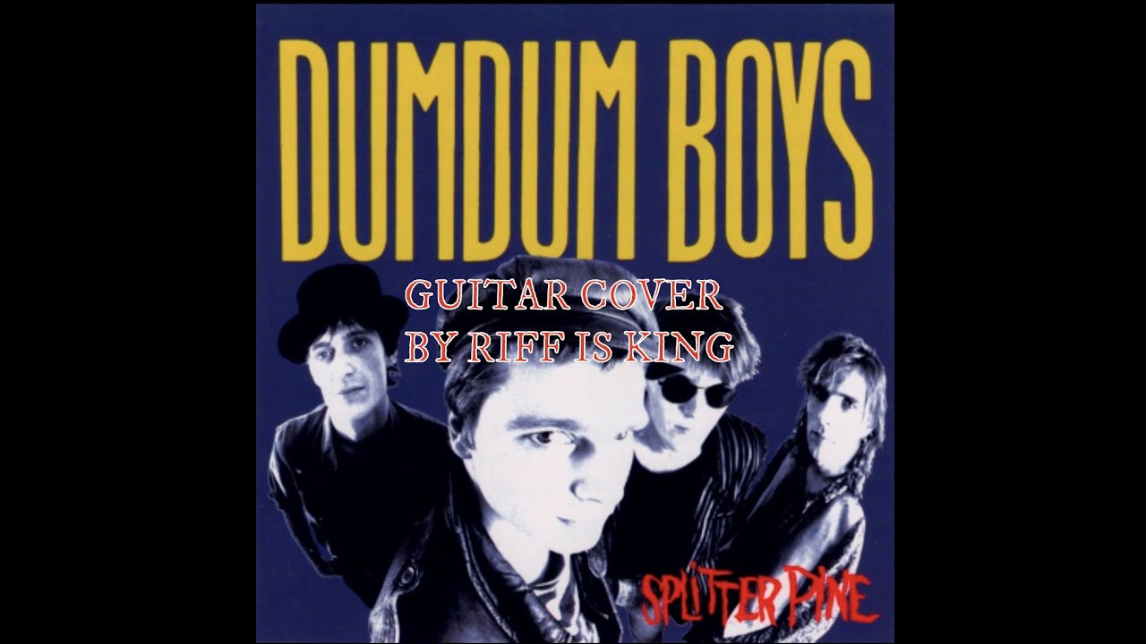DUMDUM BOYS - SPLITTER PINE | GUITAR COVER BY RIFF IS KING - YouTube
