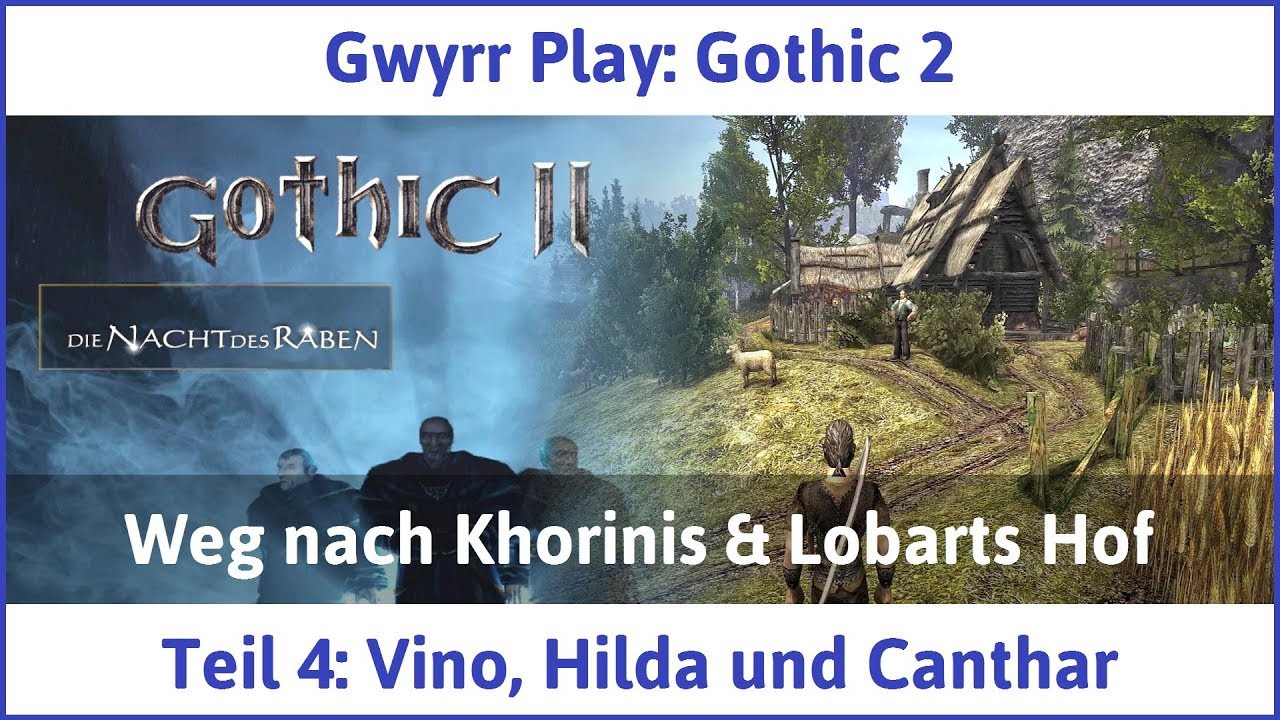 Gothic 2 Teil 4: Vino, Hilda und Canthar - Let's Play - YouTube