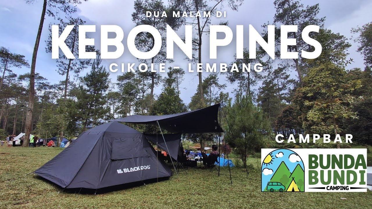 CAMPING MURAH di CIKOLE | KEBON PINES | LEMBANG | Bersama Bunda Bundi ...