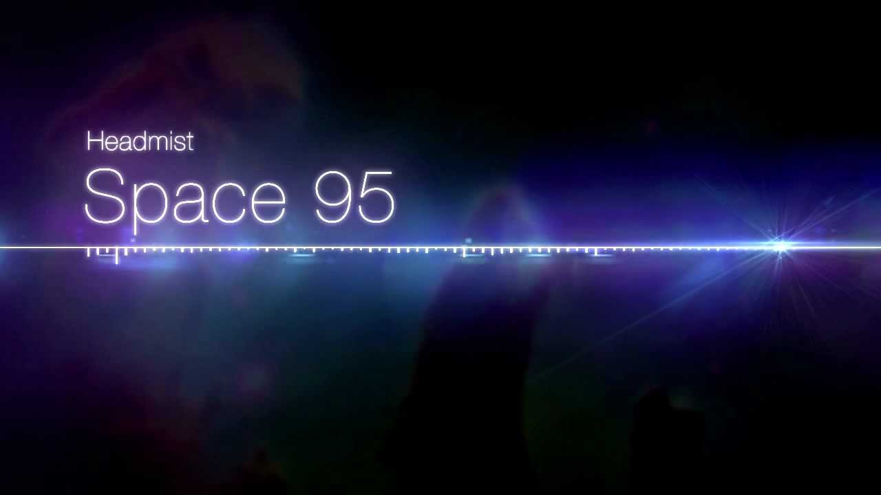 Headmist - Space 95 - YouTube
