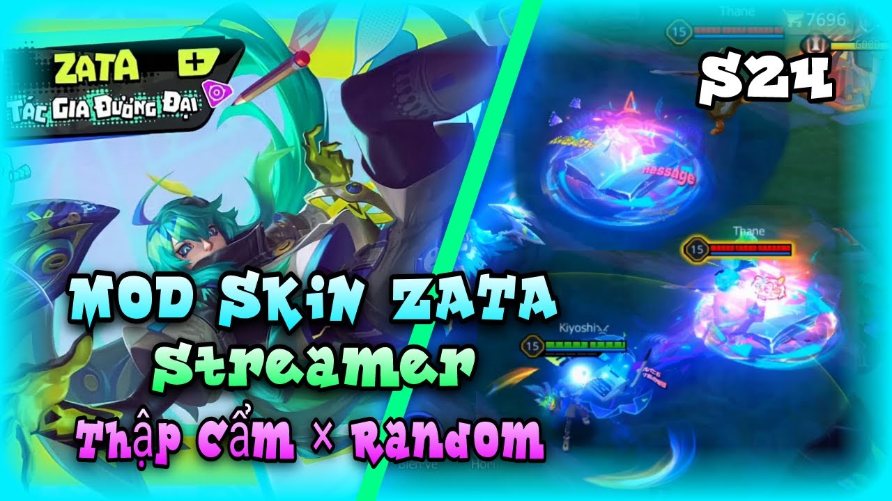 MOD SKIN ZATA STREAMER THẬP CẨM RANDOM LIÊN QUÂN MÙA 24 | MOD SKIN LIÊN ...