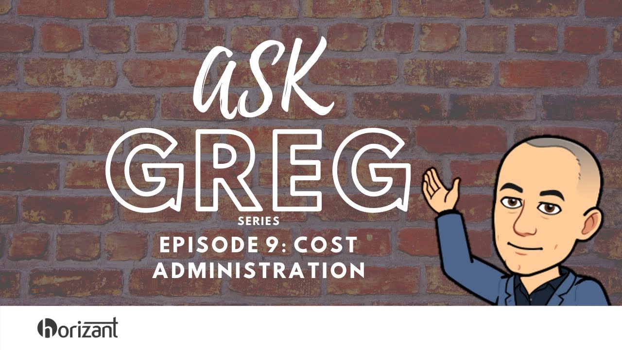 'Ask Greg' Episode 9 - Cost Administration - YouTube
