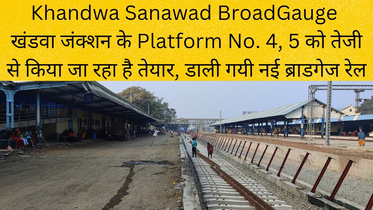 Khandwa Junction : Broad Gauge Rail Line Status On platform no. 4 & 5 #khandwarailwaystation ...