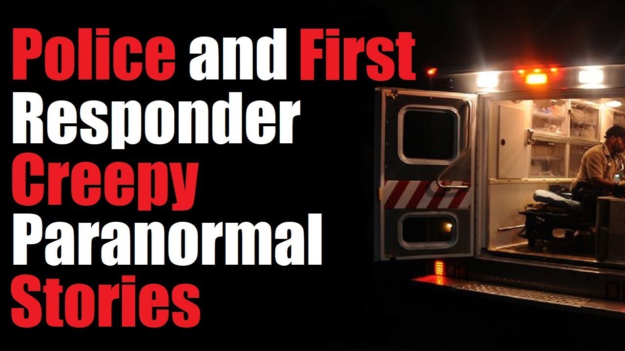 "10 Police and First Responder Creepy Paranormal Stories" - YouTube