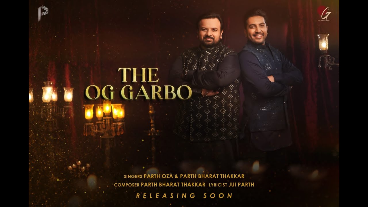 THE OG GARBO | PARTH BHARAT THAKKAR | PARTH OZA | JUI PARTH | THE OG ...