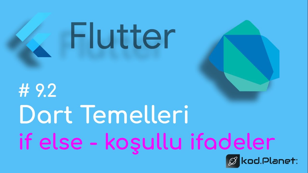 9.2 if-else Koşullu ifadeler / Conditionals - Sıfırdan Flutter ile ...