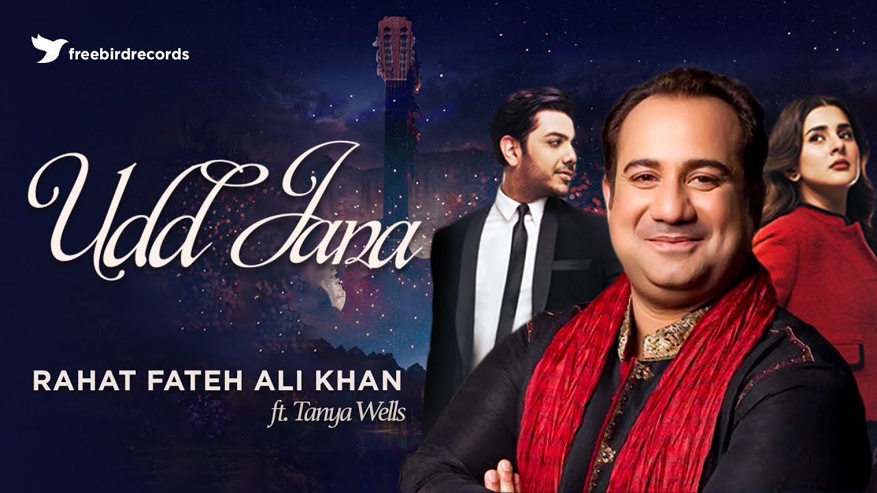 Rahat Fateh Ali Khan | Tanya Wells | UDD JANA (Lyrical) | Abhi the ...