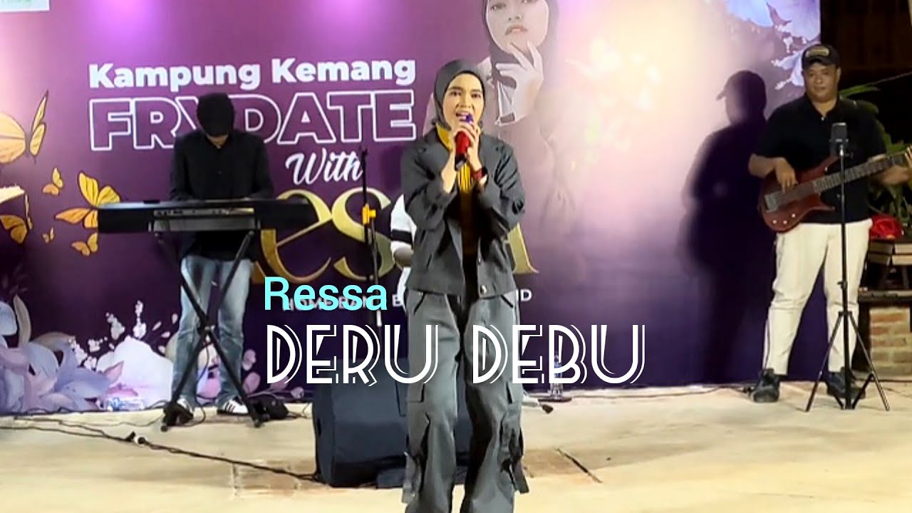 Ressa Bernyanyi Deru Debu || Live Ressa Deru Debu - YouTube