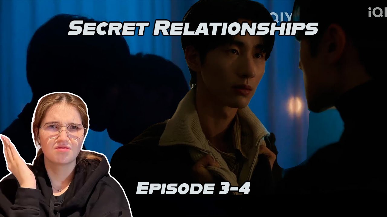 Secret Relationships Ep.3-4 Reaction (i need therapy) - YouTube