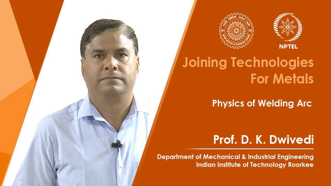 Lecture 08: Physics of Welding Arc - YouTube