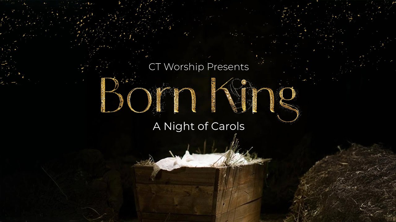 Born King: A Night of Carols - YouTube