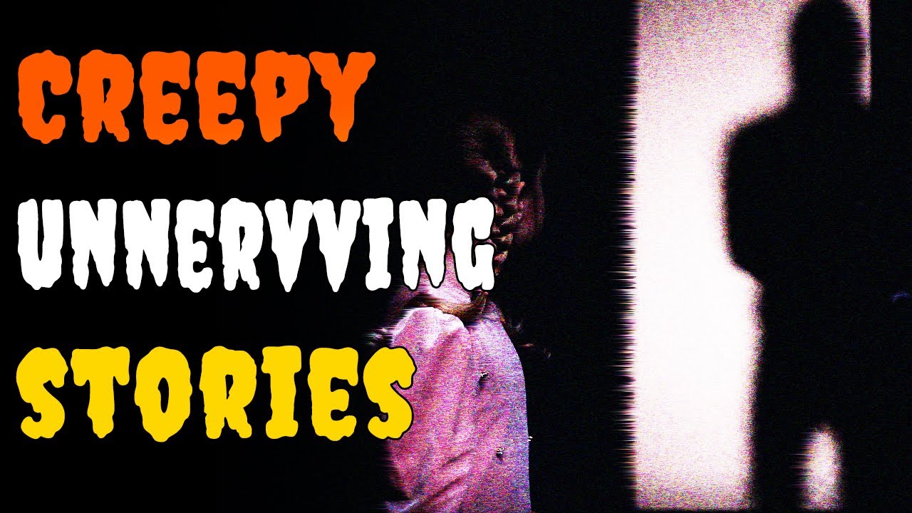 What is your creepiest, most unnerving story? Real or not, please creep ...