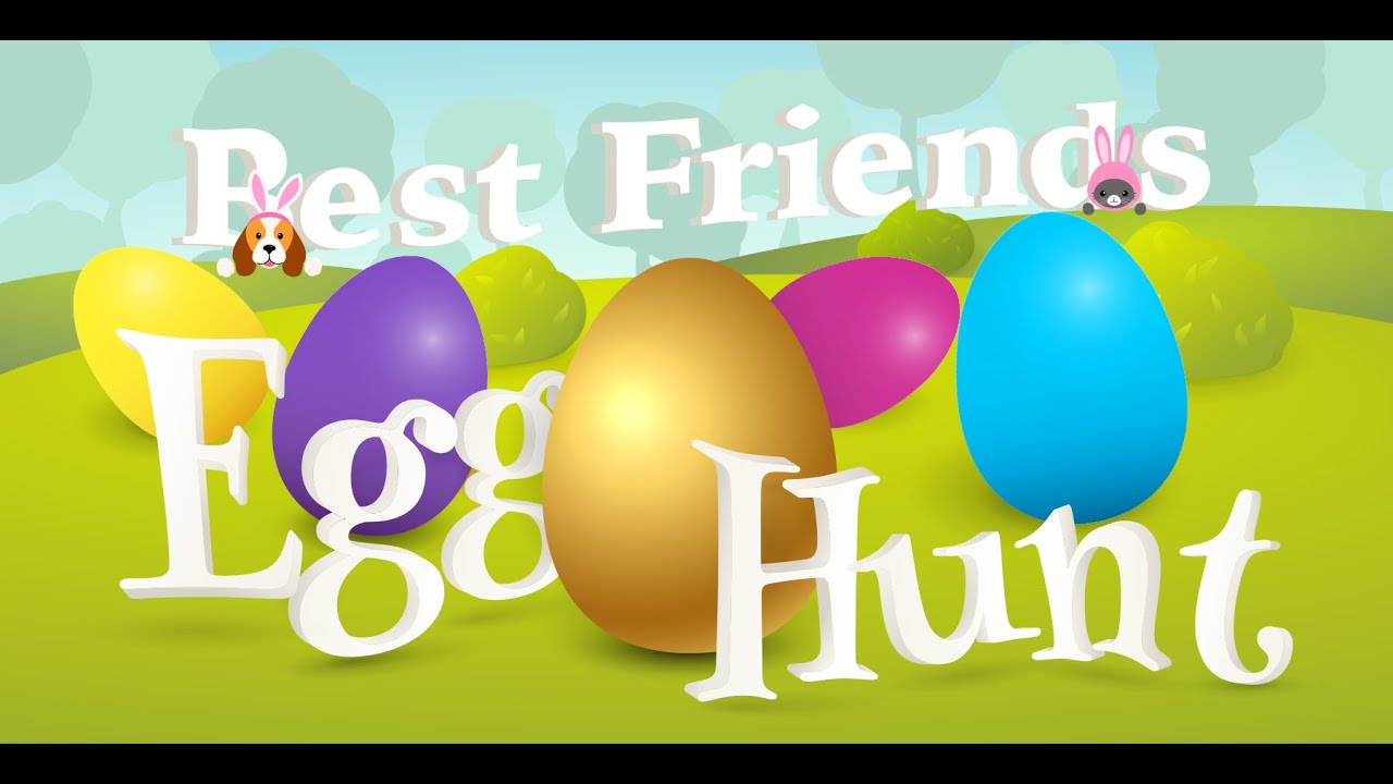 Best Friends Egg Hunt 2024 - YouTube