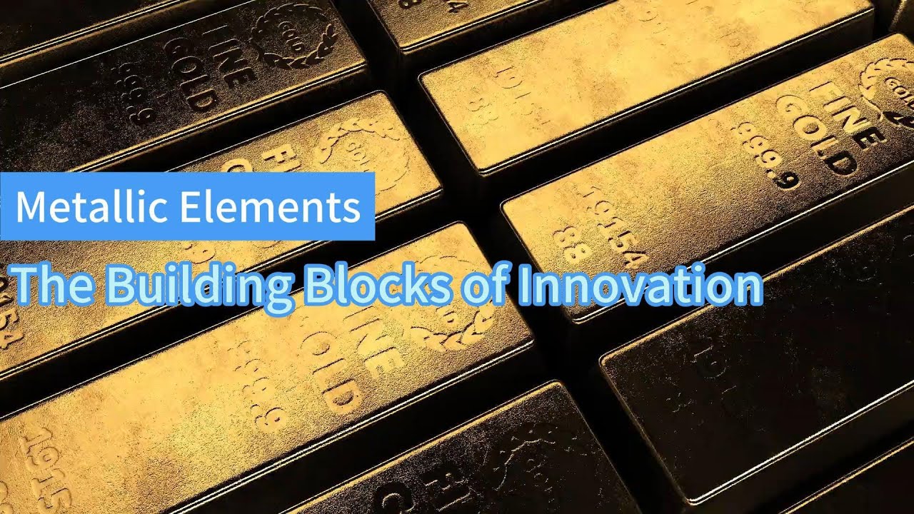 Metallic Elements: The Building Blocks of Innovation - YouTube