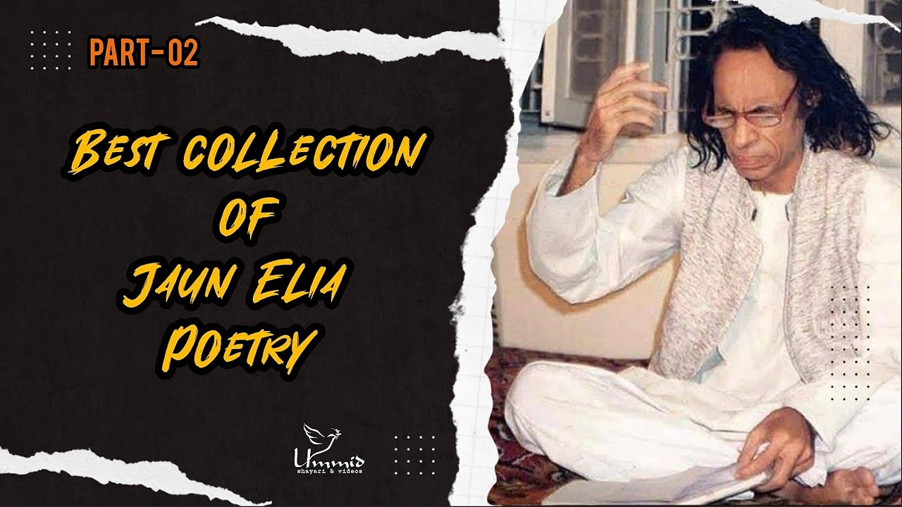 Top Shayari Collection Of Jaun Elia | Best Of Jaun Elia Poetry | Jaun ...