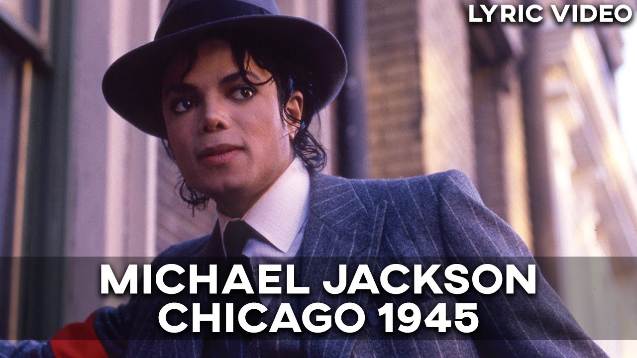 Michael Jackson - Chicago 1945 [Lyric Video] (RE-UPLOAD) - YouTube