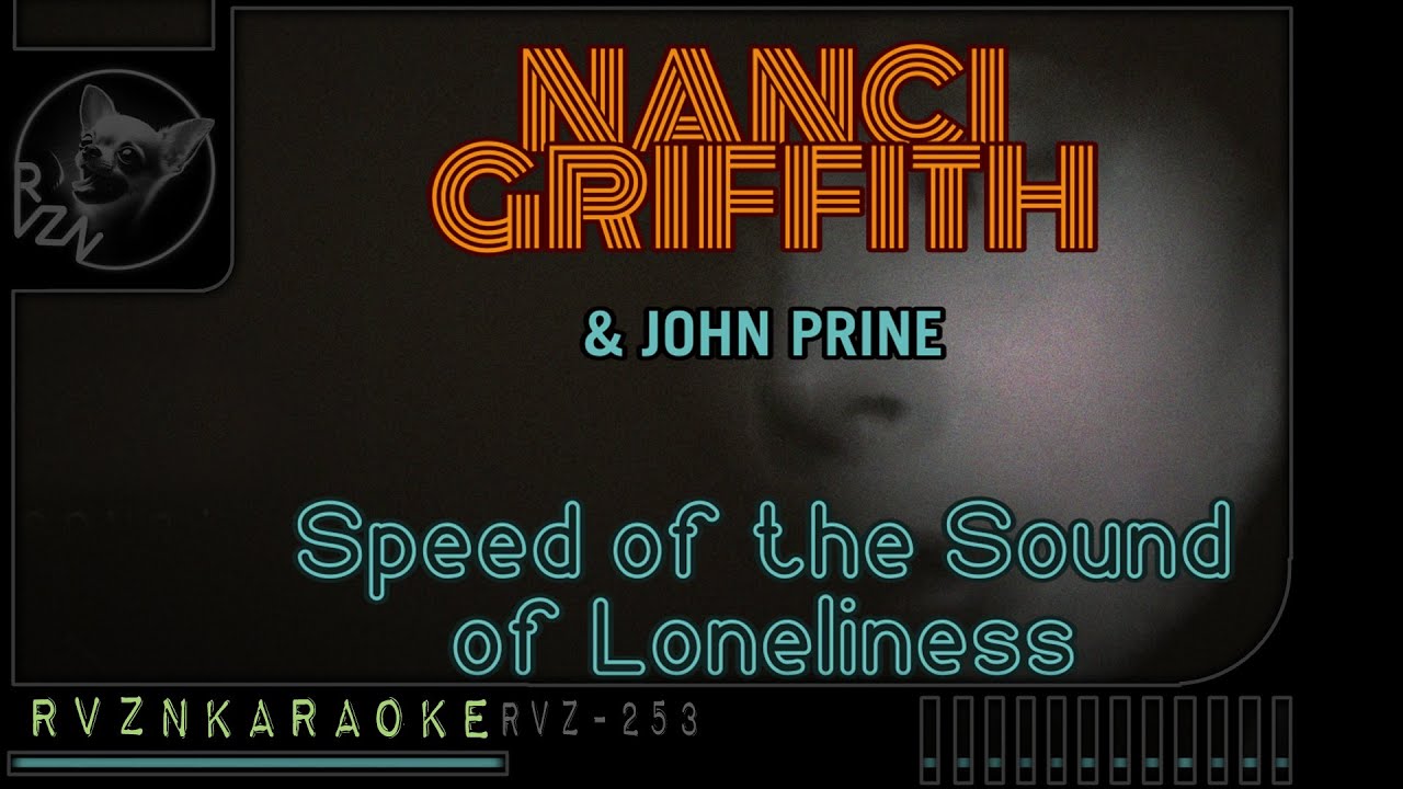 NANCI GRIFFITH & JOHN PRINE - "Speed of the Sound of Loneliness ...