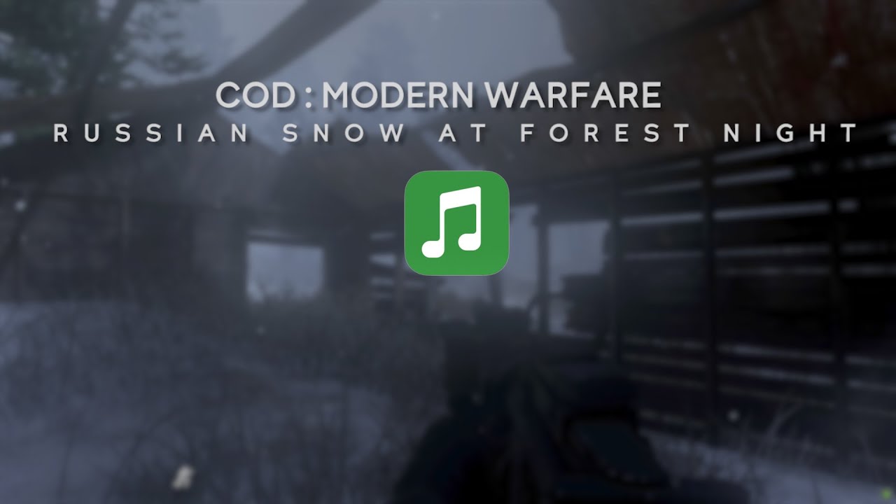 COD4 : MW Remastered Ambient Music 🎵 Snow Forest (COD 4:MW OST ...